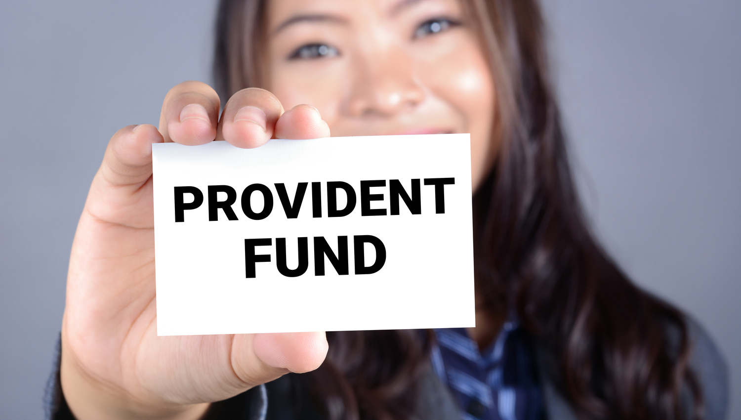 Plan your retirement with a provident fund.